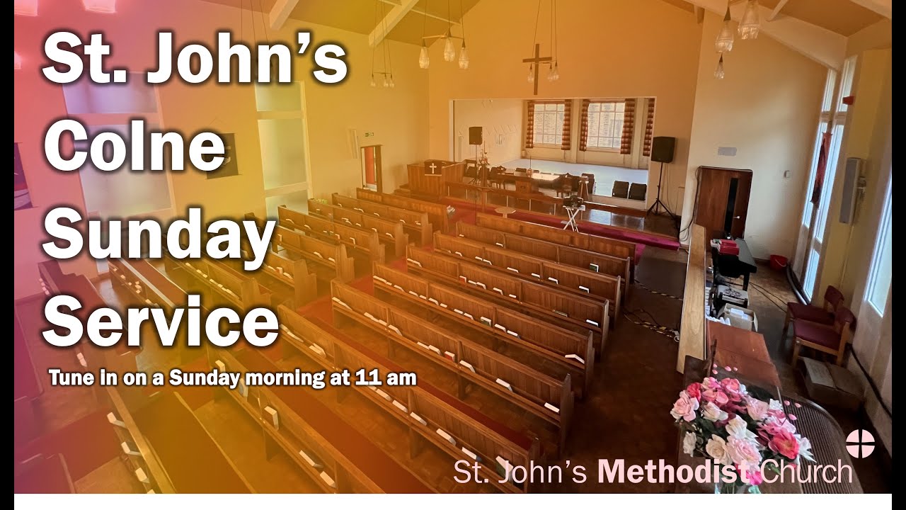 St. John's Methodist Church - Sunday 31st July - YouTube