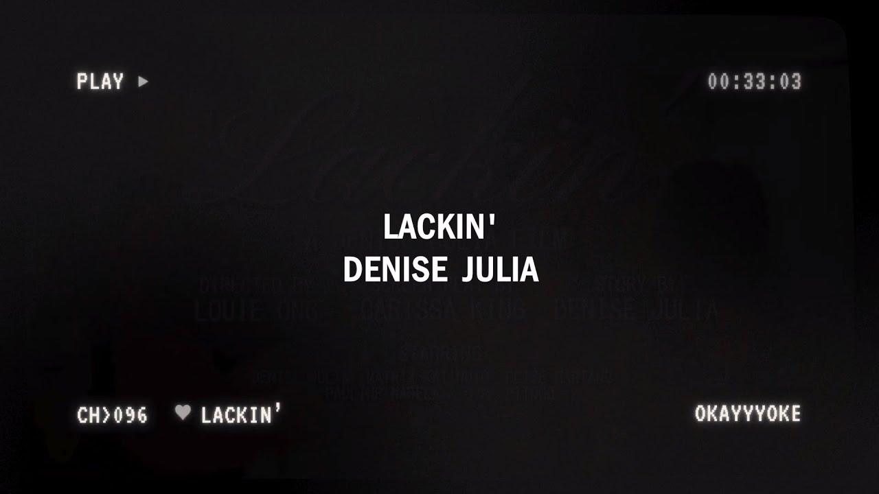 Lackin' - Denise Julia KARAOKE - YouTube Music