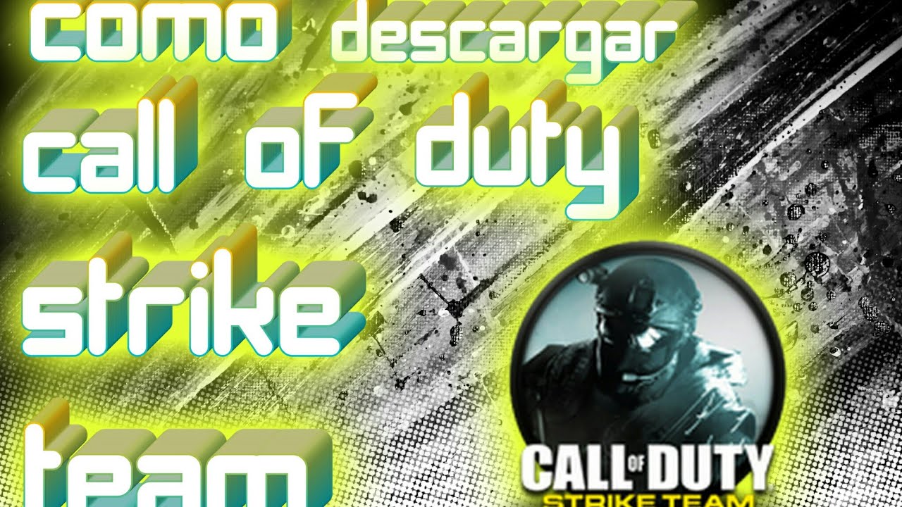 como descargar call of duty strike team para android. - YouTube