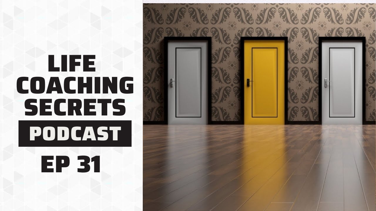 How To Make Smart Decisions | Life Coaching Secrets Podcast Ep. 31 ...