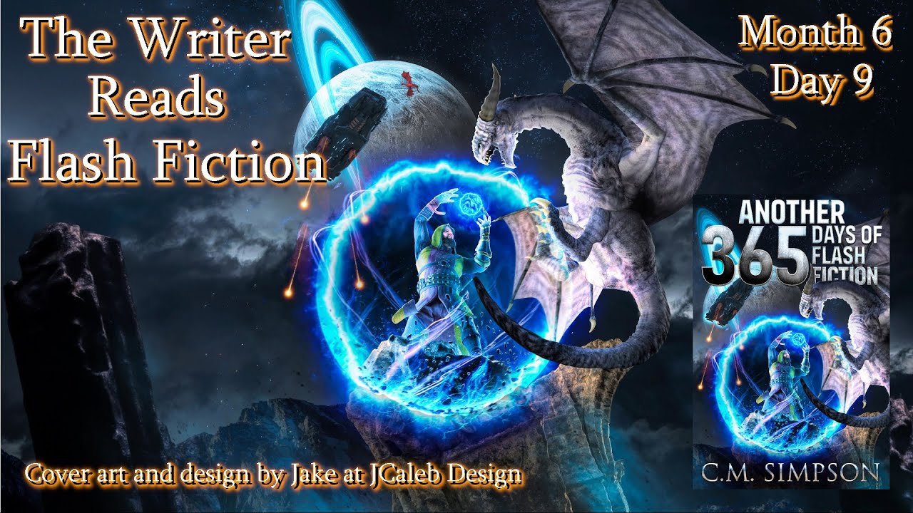 The Writer Reads from Another 365 Days of Flash Fiction – Month 6 Day 9 ...