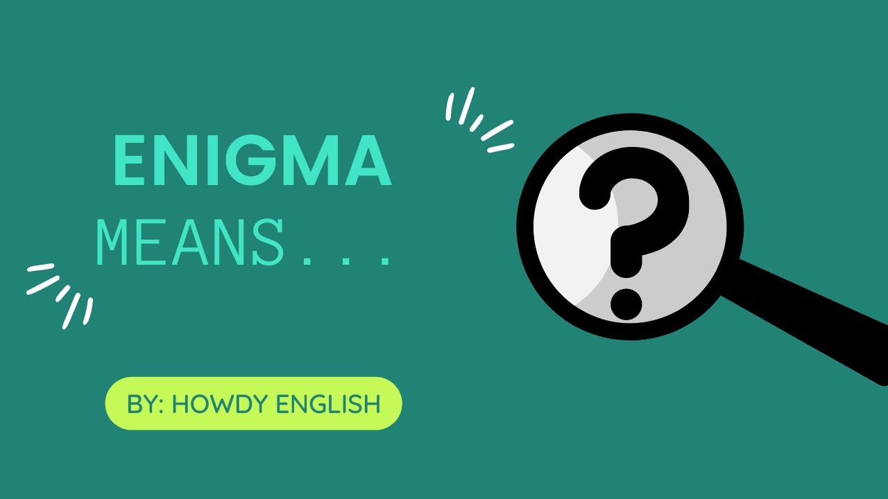 MEANING OF ENIGMA HOWDY ENGLISH YouTube meaning-of-enigma-howdy-english-youtube