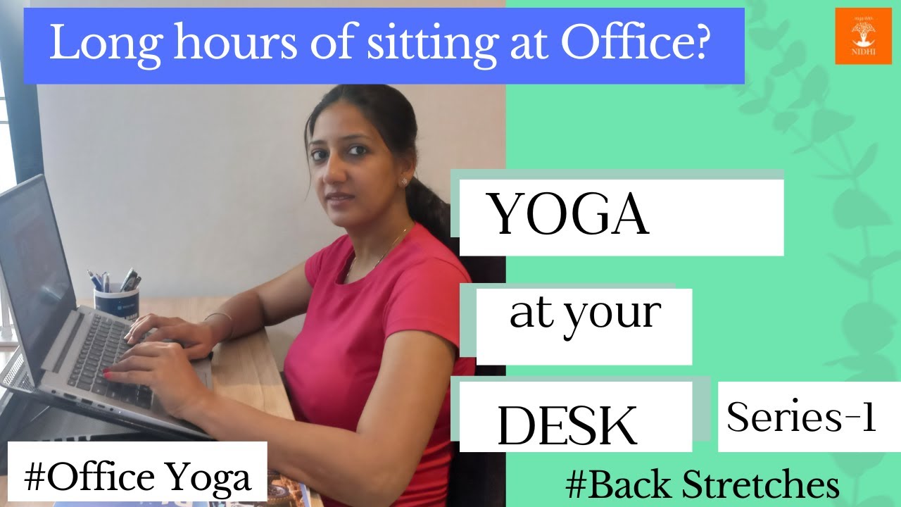 Yoga at your Desk - Series 1| Office Yoga | Stretches related to Back ...