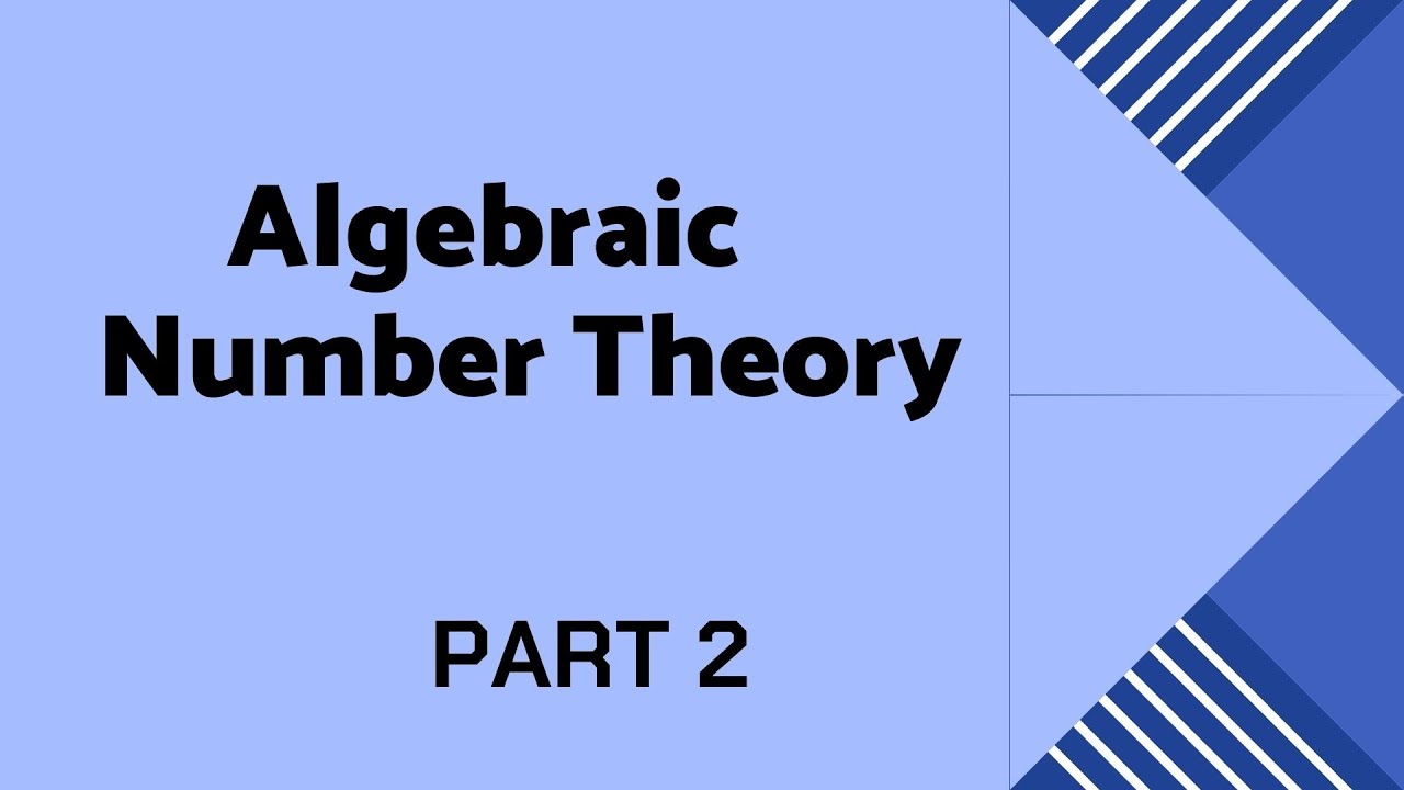 Gaussian Integers | Algebraic Number Theory Part 2 | Mathematise ...