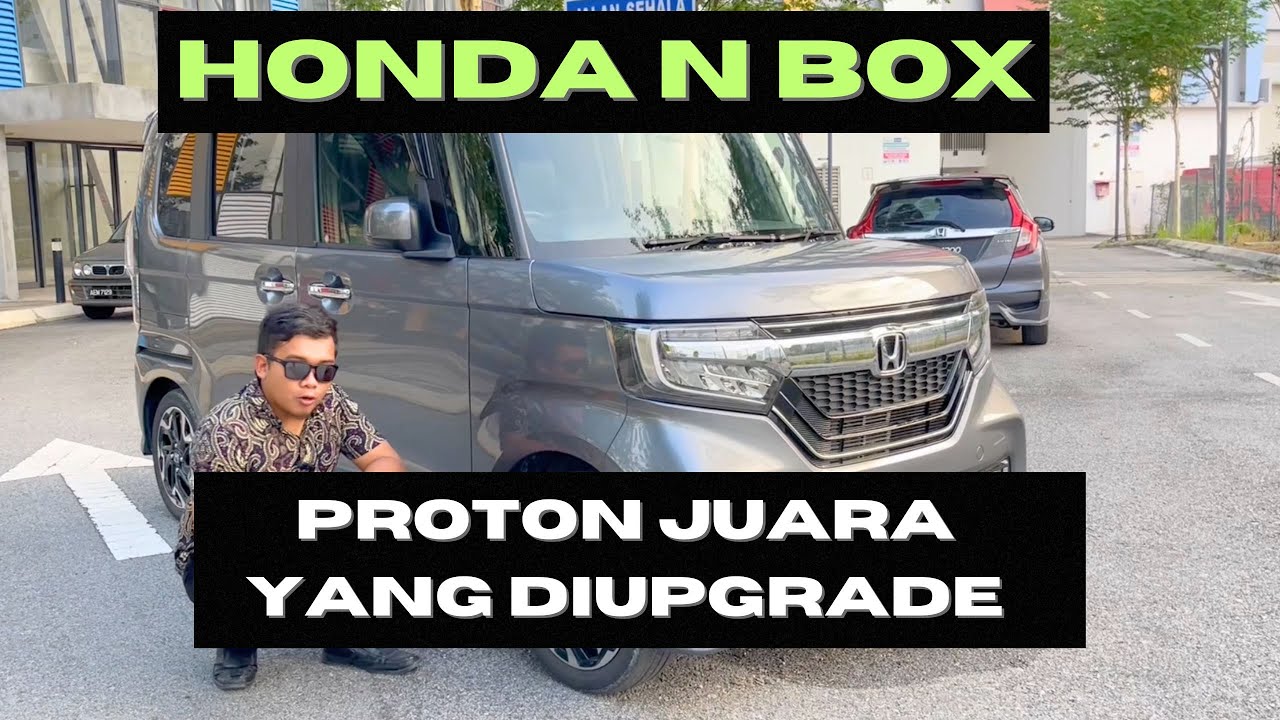 HONDA NBOX KE PROTON JUARA NI?? - YouTube