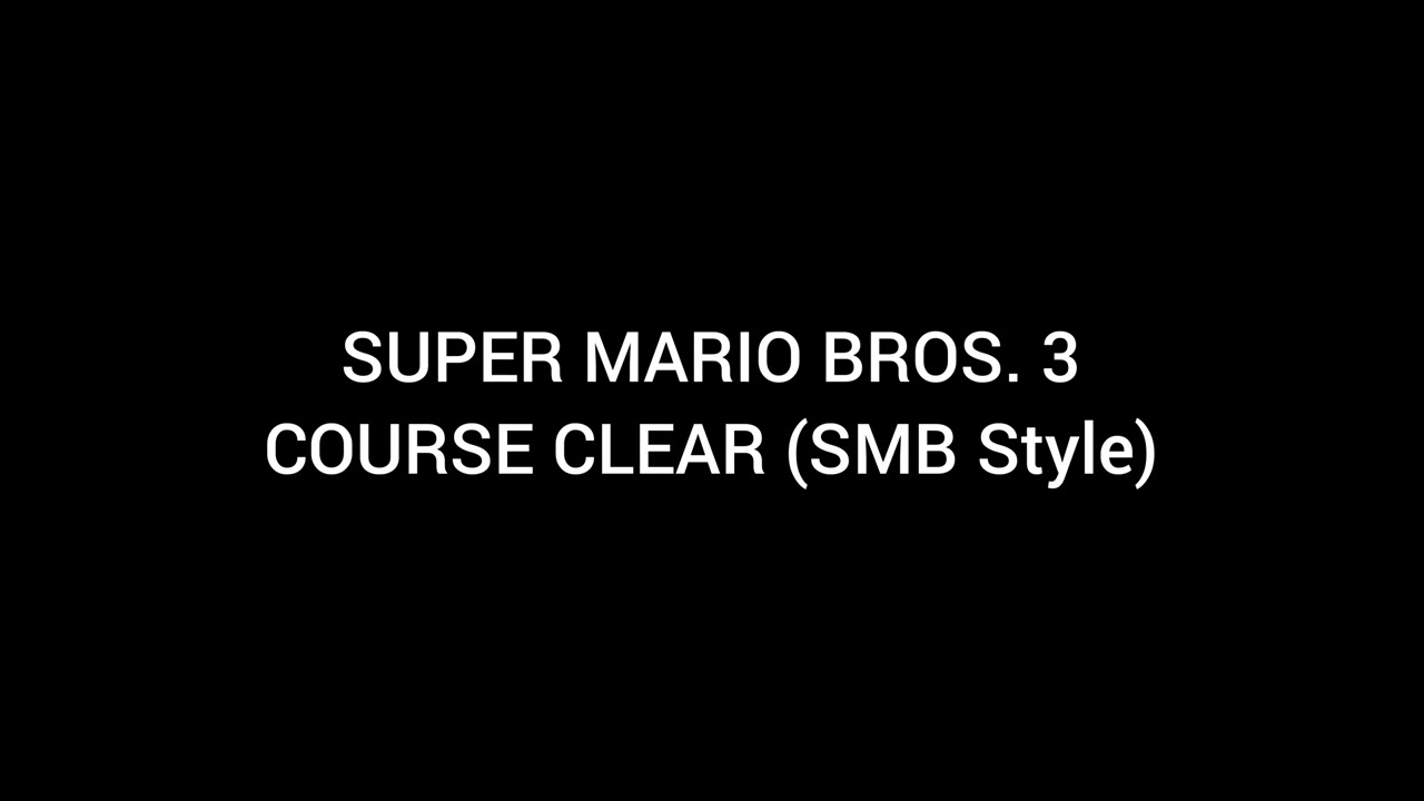 SUPER MARIO BROS. 3 COURSE CLEAR (SMB Style) - YouTube