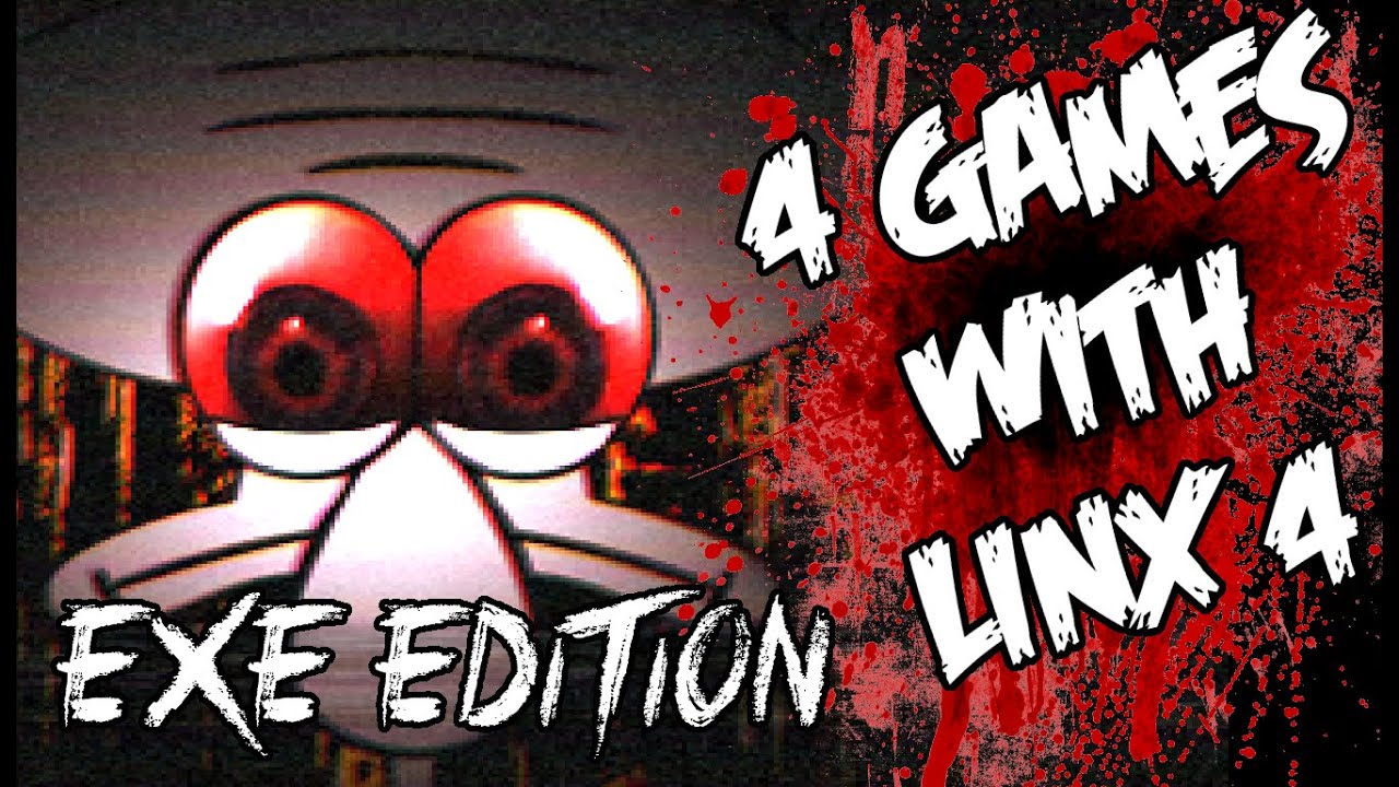 Four .EXE Horror Games W/ LiNX 4 - YouTube