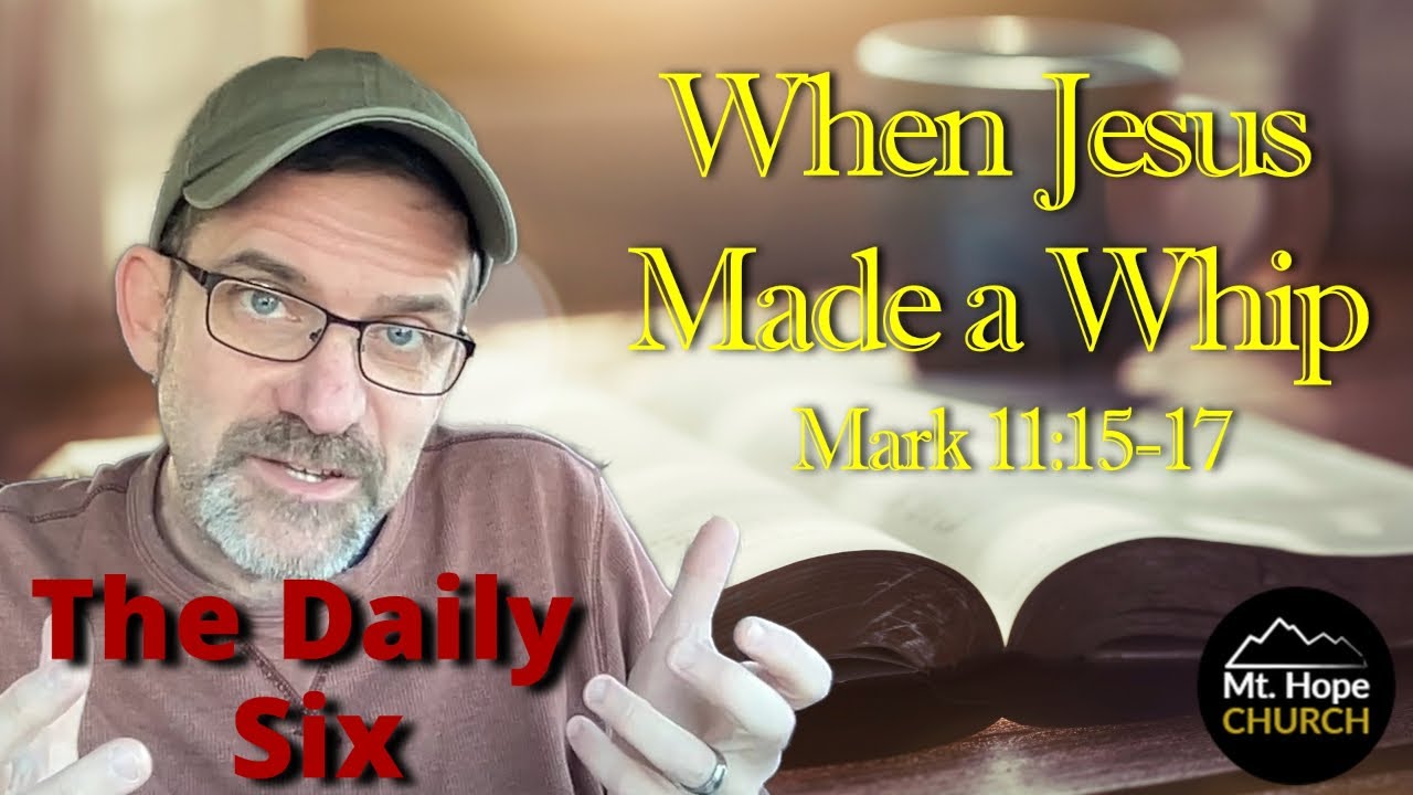 When Jesus Made a Whip – Mark 11:15-17 - YouTube