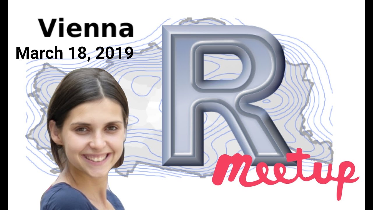 ViennaR Meetup March 2019 | Laura Vana RLadies - YouTube