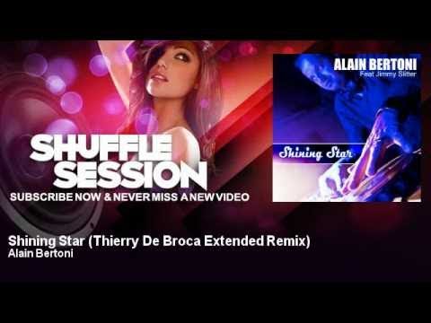 Alain Bertoni - Shining Star - Thierry De Broca Extended Remix - feat ...