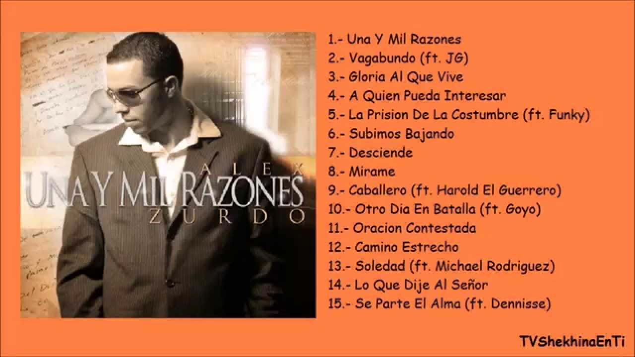 Alex Zurdo - Álbum Completo: Una y mil razones (2007) - YouTube