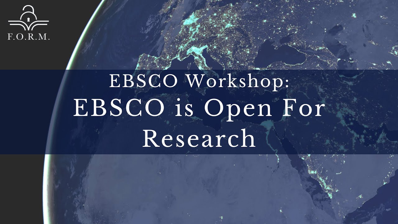 F.O.R.M. 2022 - Workshop 1: EBSCO is Open for Research - YouTube