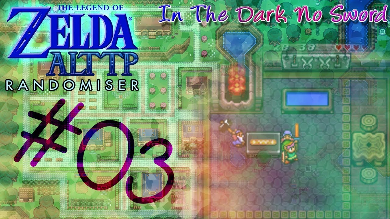 Zelda ALTTP Randomizer v6 03 - In the Dark No Sword (The Legend of ...