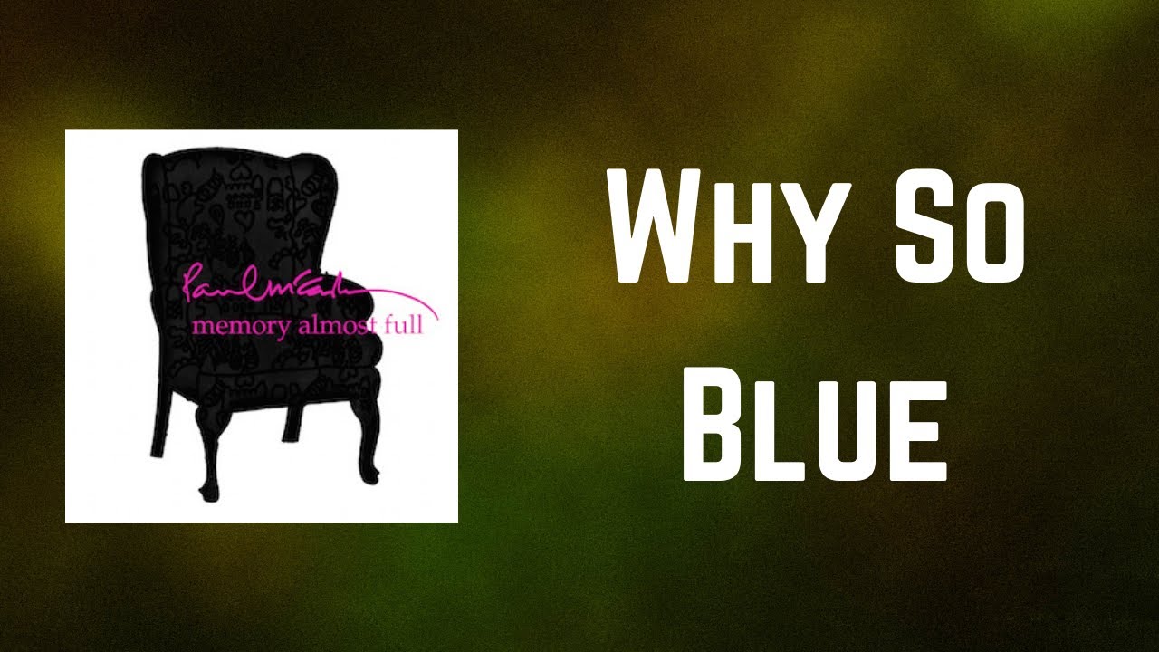 Paul McCartney - Why So Blue (Lyrics) - YouTube