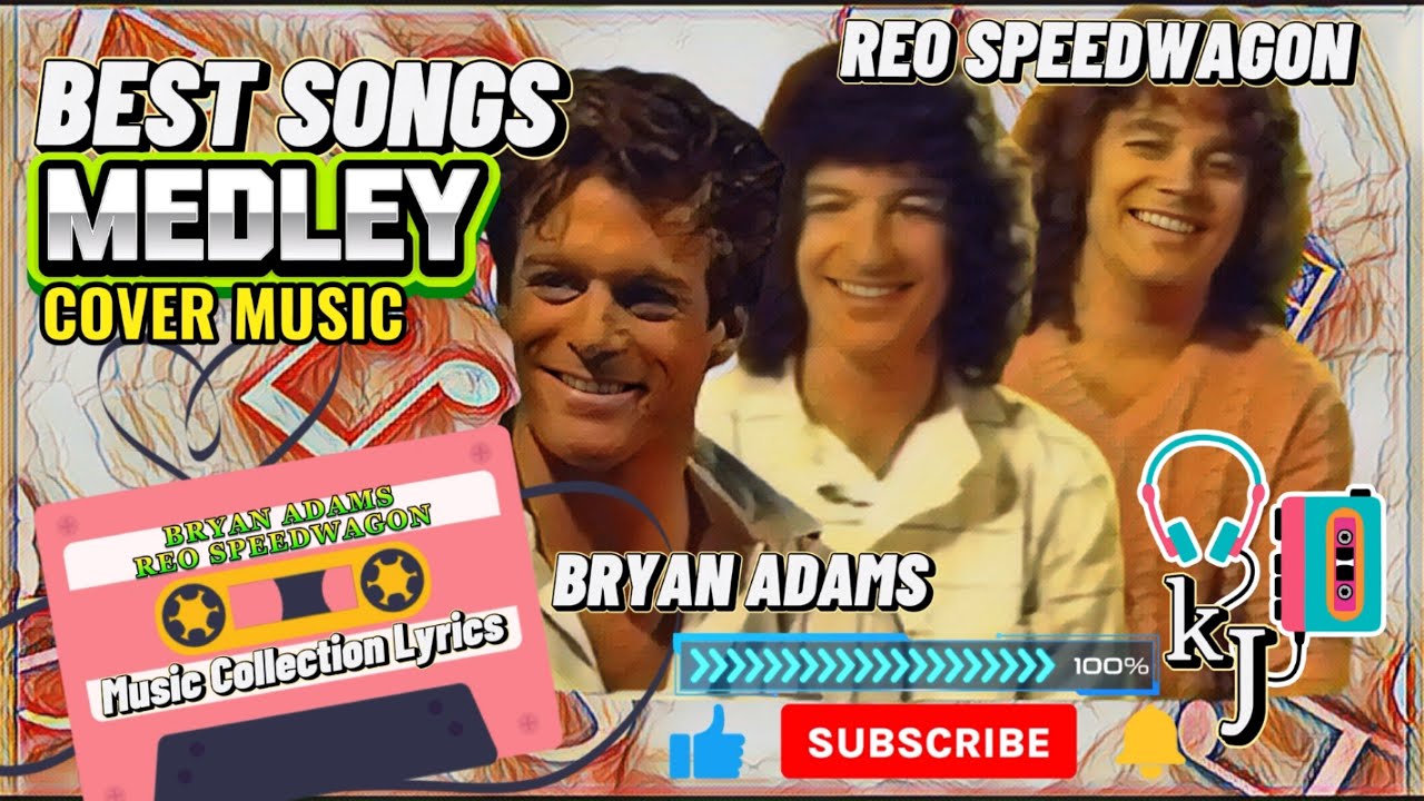 Best Reo Speedwagon & Bryan Adams Songs Collection Medley Lyrics - YouTube