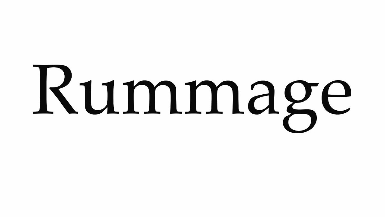 How to Pronounce Rummage - YouTube