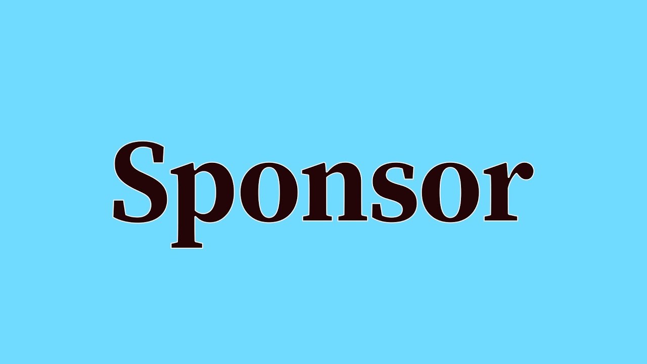 Sponsor Pronunciation and Meaning - YouTube