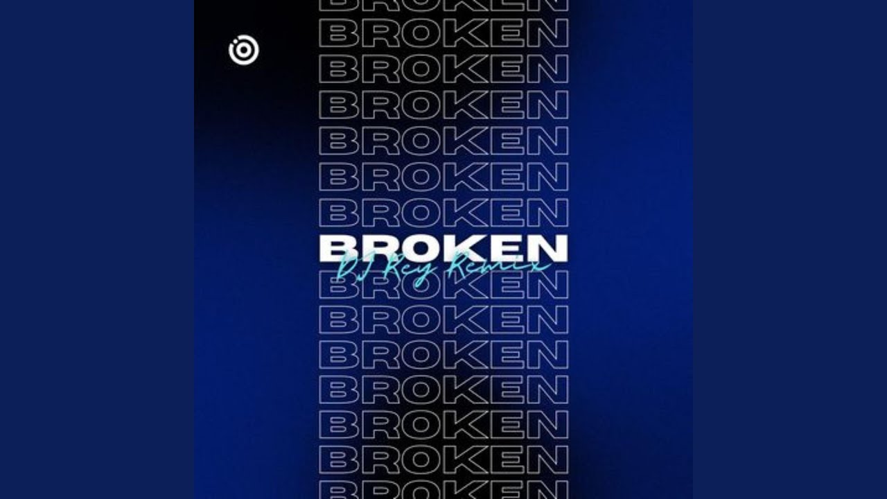Broken (feat. Zentrr Music) (DJ Rey Remix) - YouTube