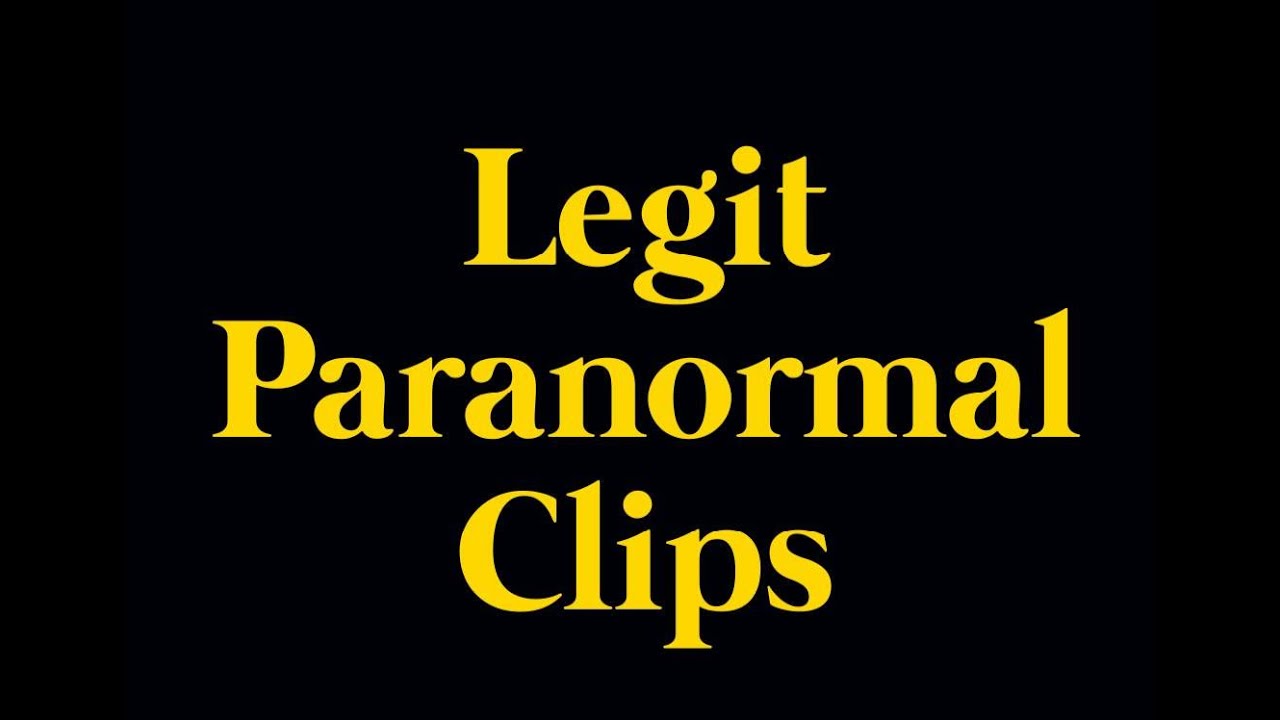 Legit Paranormal Clips - YouTube