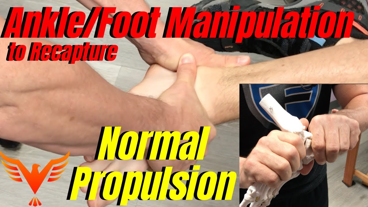 Ankle and Foot Manipulation to Improve Lower Extremity Propulsion ...