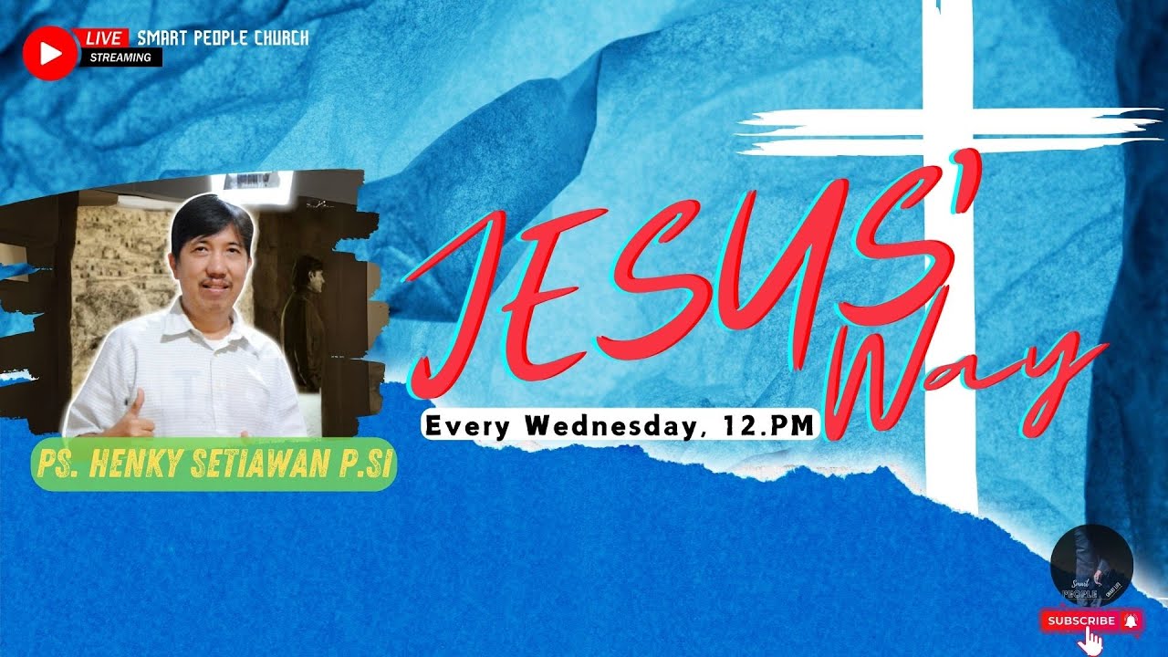 JESUS WAY | Ps. Henky Setiawan P.Si | Part 1 | Purpose Driven Life | 1 ...