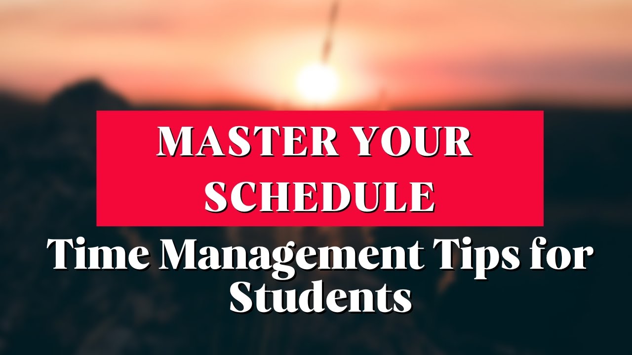 Time Management Tips for Students || Master Your Schedule || Never Give ...