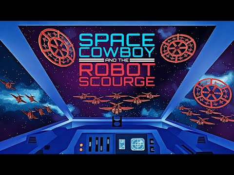 Space Cowboy and the Robot Scourge | Announce Trailer - YouTube