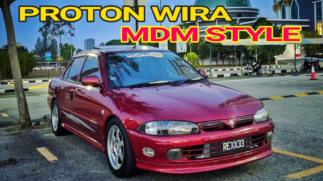 My Proton Wira MDM Style - YouTube
