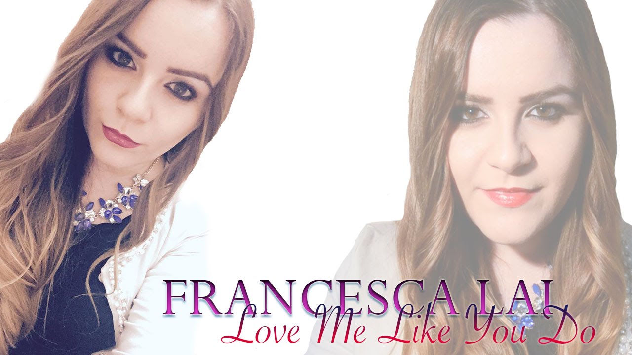 Ellie Goulding - Love Me Like You Do (Francesca Lai Cover) - YouTube