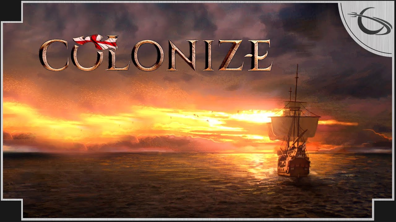 Colonize - (New World 17th Century Colony Builder) - YouTube