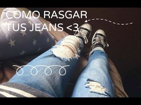 COMO RASGAR TUS JEANS + SALUDOS PENDIENTES