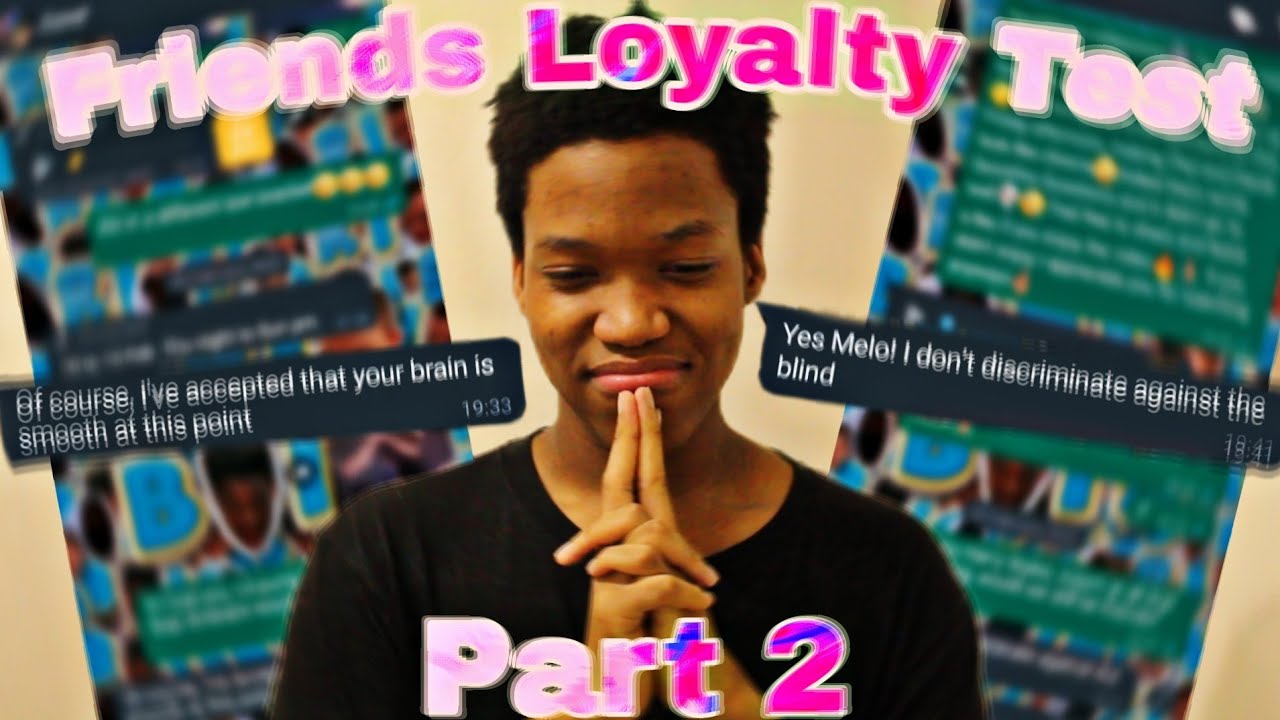 FRIENDS LOYALTY TEST PART 2!?!?! - YouTube