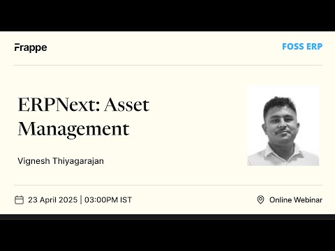 Asset Management in ERPNext ft. Vignesh Thiyagarajan | Public Webinars by Frappe