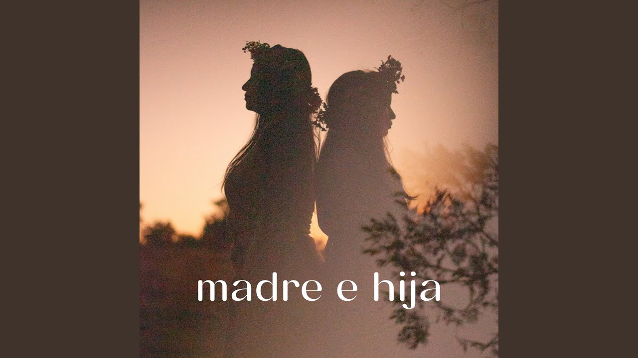 Madre E Hija Youtube
