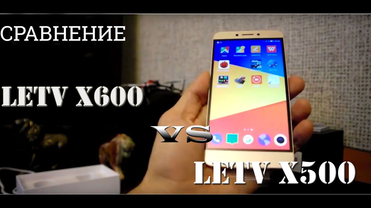 Обзор-сравнение LeTV 1S X500 vs LeTV One X600 - YouTube