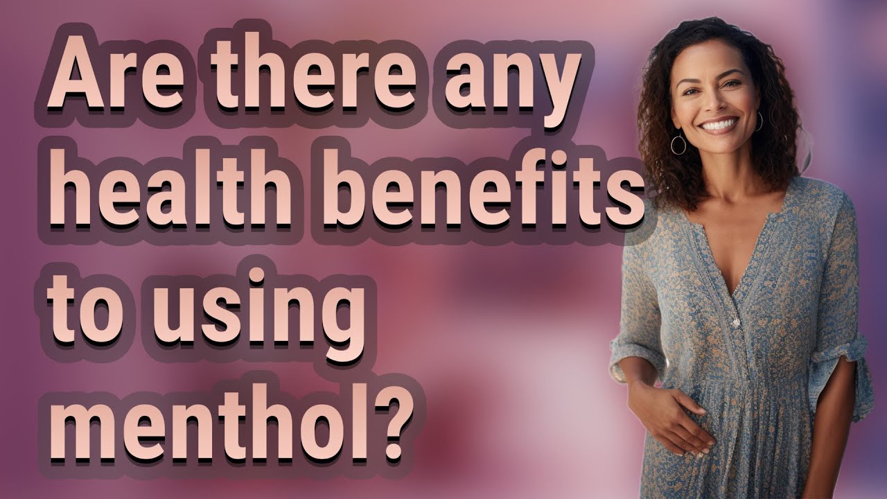 Are there any health benefits to using menthol? - YouTube