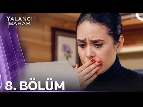 Yalancı Bahar 8. Bölüm (Yeni Versiyon)