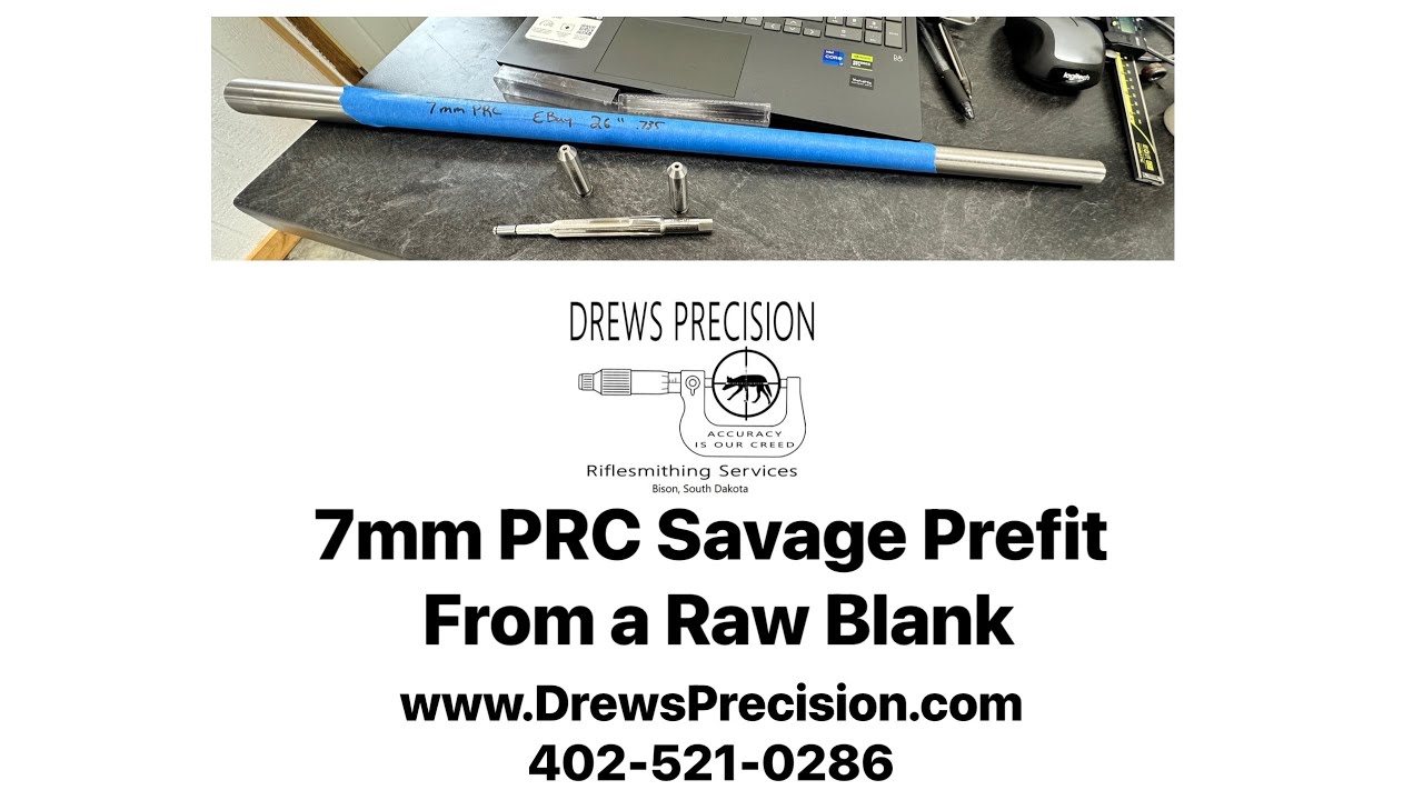 Building a 7mm PRC Barrel from a Raw Blank, Savage 7mm PRC Prefit ...