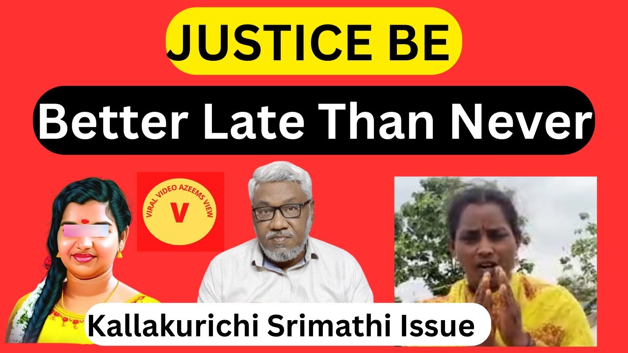 காலம் கடந்தாலும் நீதி நிலைக்கணும் | Kallakurichi Srimathi case update | viral video azeems view ...