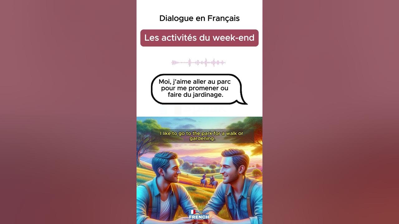 Les activités du week-end, dialogue en français | Learn French Through ...