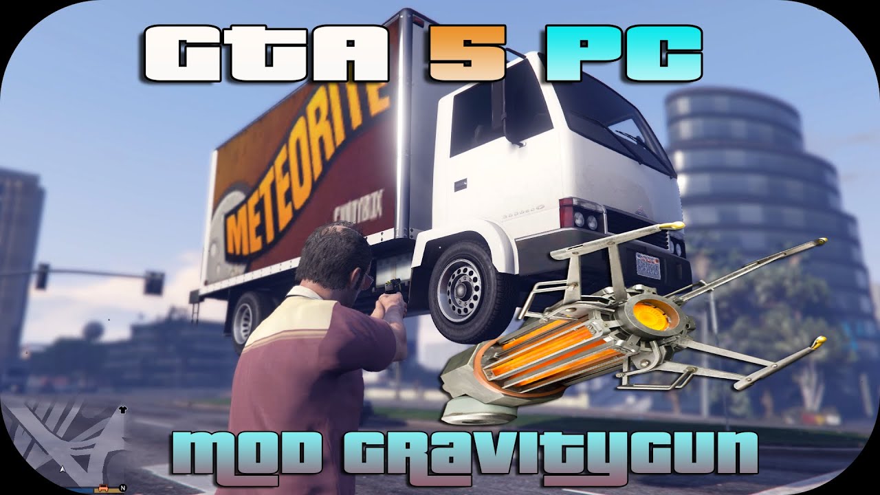 GTA 5 PC Mod Gravity Gun - YouTube