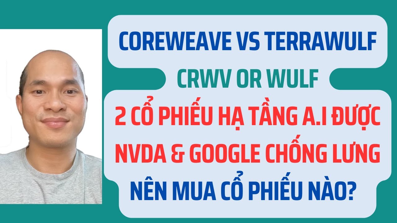 CoreWeave vs TerraWulf: 2 Cổ Phiếu Hạ Tầng AI Được NVDA & Google Chống ...
