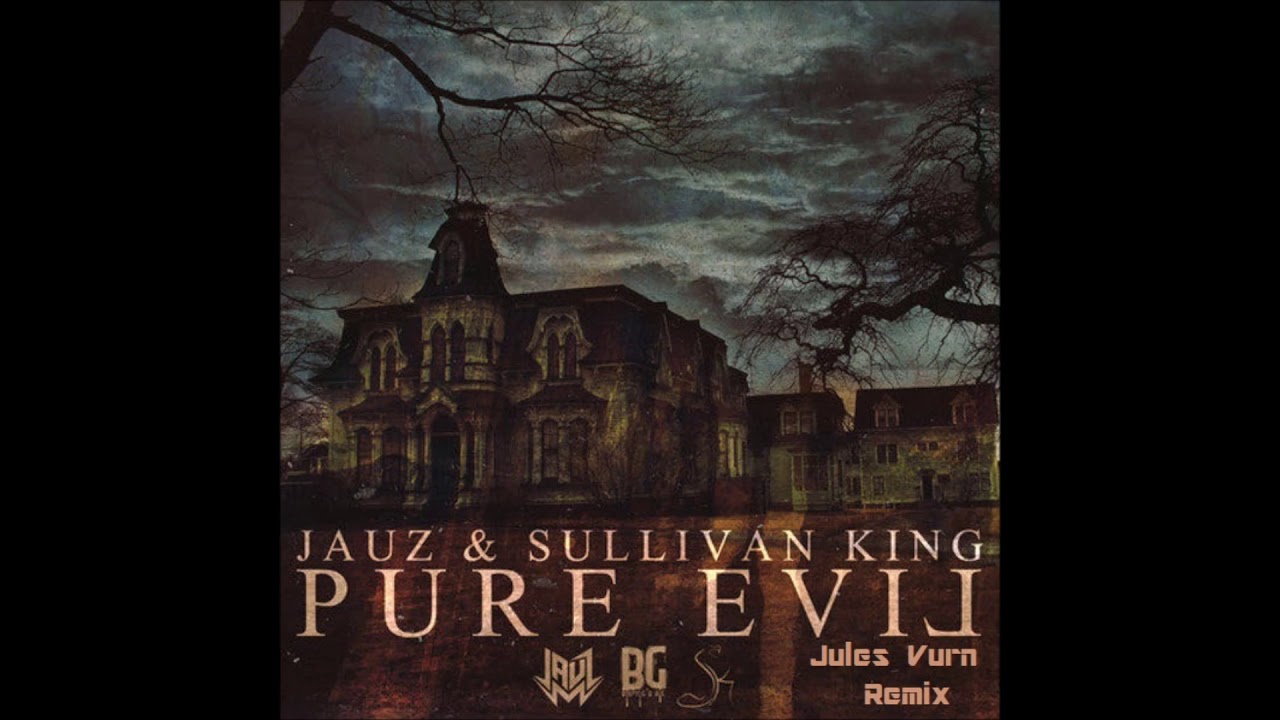JAUZ & Sullivan King - Pure Evil (Jules Vurn Remix) - YouTube