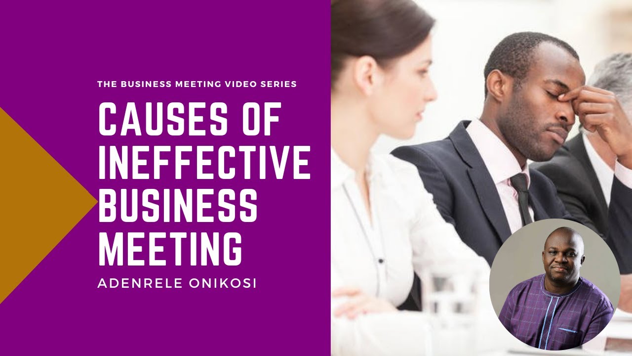 Business Meeting Series: Causes of Ineffective Meetings - YouTube