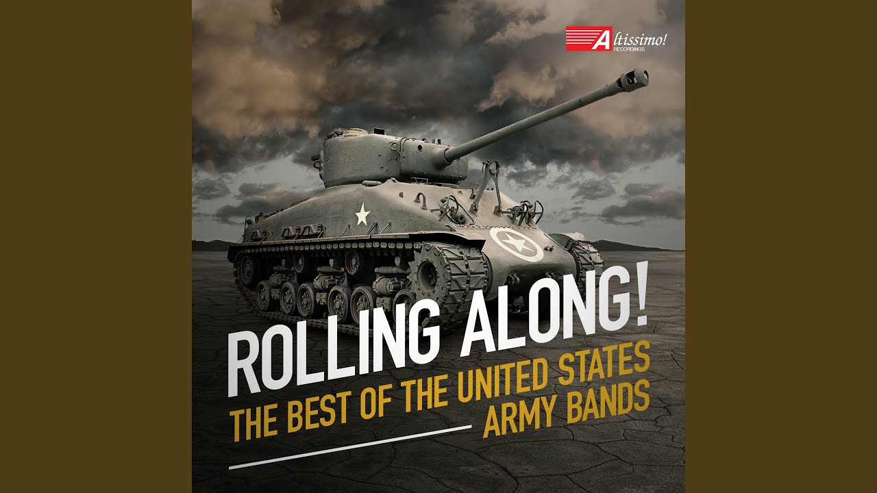 The Army Goes Rolling Along - YouTube
