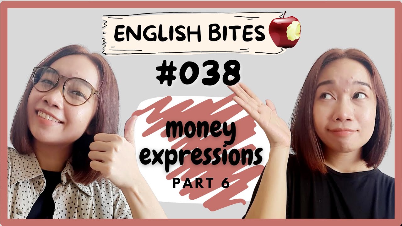 English Bites #038 - Money Expressions Part 6 - YouTube