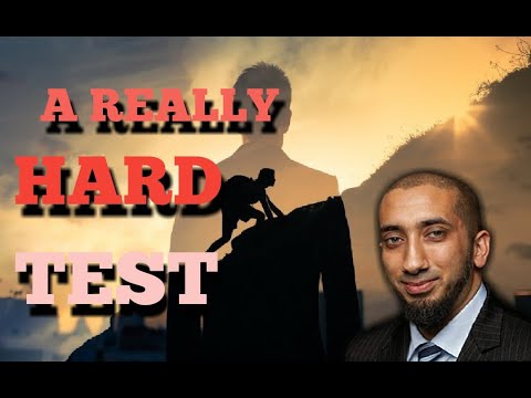 A Really Hard Test(Life Test) ~ Nouman Ali Khan - YouTube