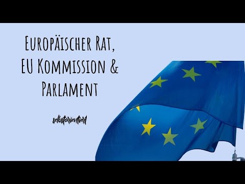 Europäische Union: Parlament, Rat & Kommission - Die wichtigsten ...