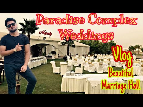 Paradise Complex Beautiful Marriage Hall | wedding | Islamabad | VloG ...