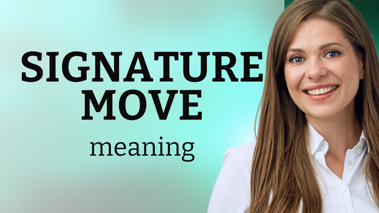Understanding "Signature Move": A Guide for English Learners - YouTube